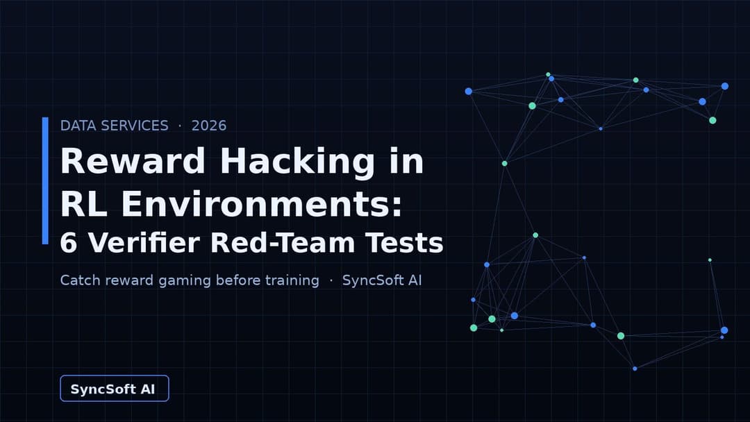 Reward Hacking in RL Environments 2026 | SyncSoft AI | SyncSoft.AI